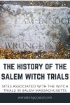 The History of the Salem Witch Trials - Wandering Crystal
